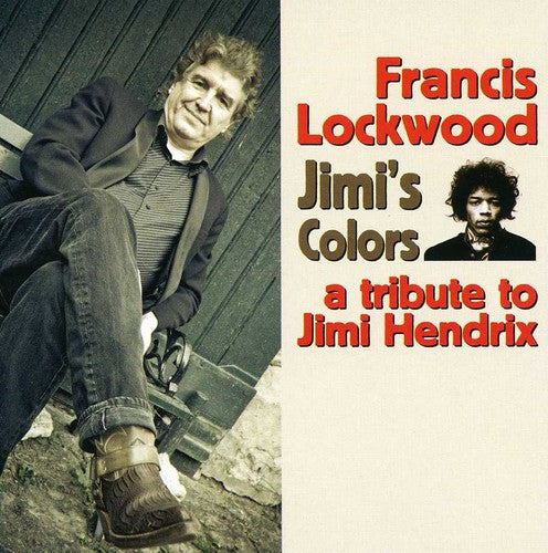 Lockwood, Francis: Jimi's Colors: A Tribute to Jimi Hendrix – Tower Records